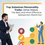 Top Salesman Personality Traits: What Makes the Best and Most Effective ...